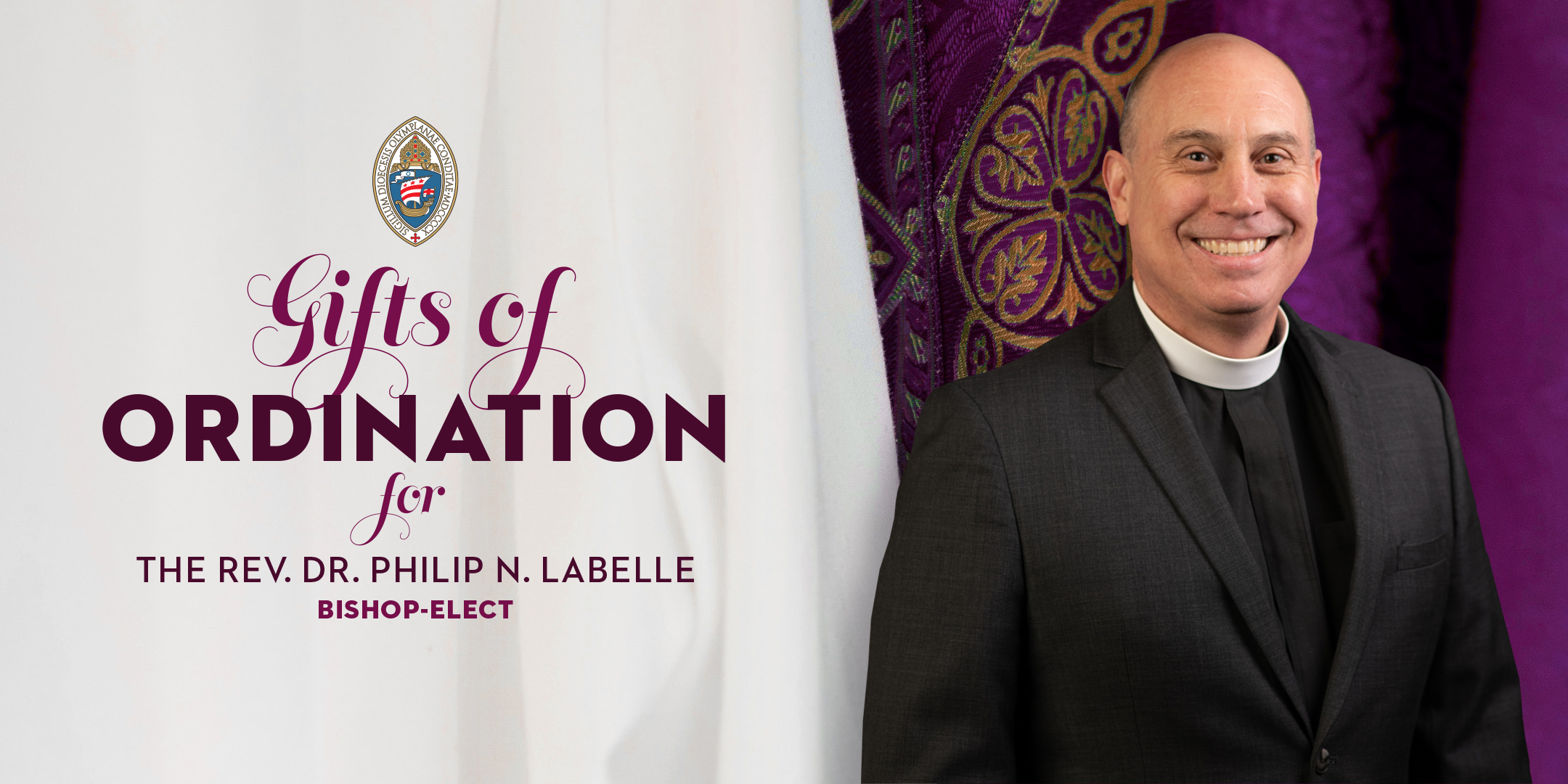 Gifts of Ordination for The Rev. Dr. Philip N. LaBelle, Bishop-Elect ...